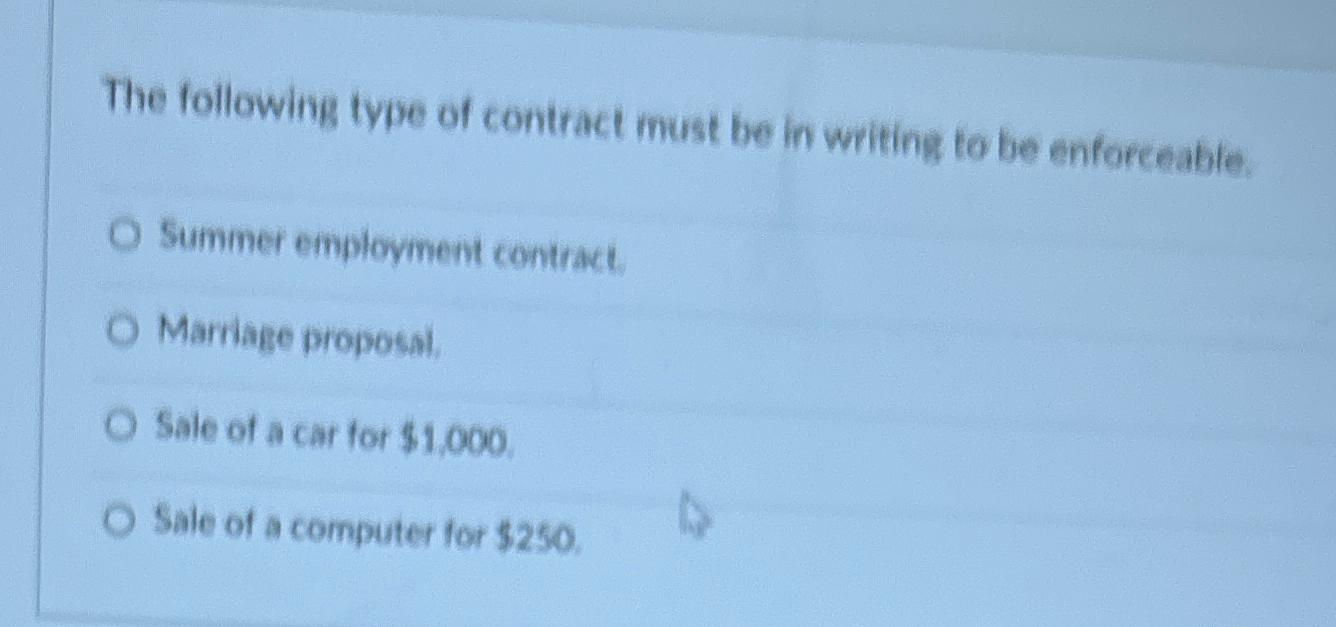 Solved The following type of contract must be in writing to | Chegg.com
