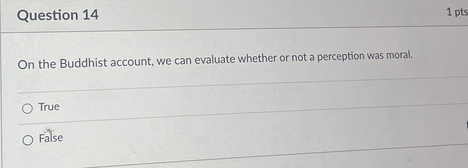 Solved Question 14On the Buddhist account, we can evaluate | Chegg.com