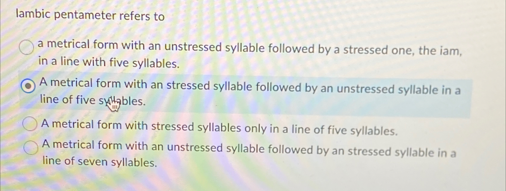 Solved lambic pentameter refers toa metrical form with an | Chegg.com