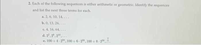 Solved 2. Each of the following sequences is either | Chegg.com