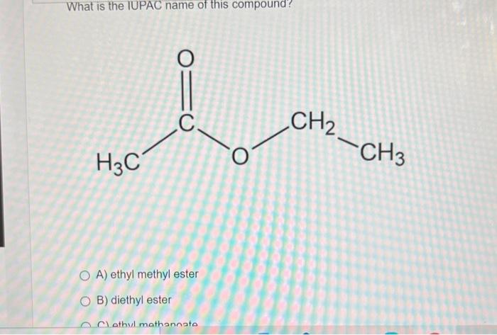 Solved What is the IUPAC name of this compound? O=0 C CH2 | Chegg.com