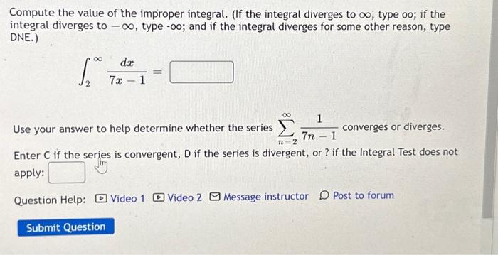 Solved Compute the value of the improper integral. (If the | Chegg.com