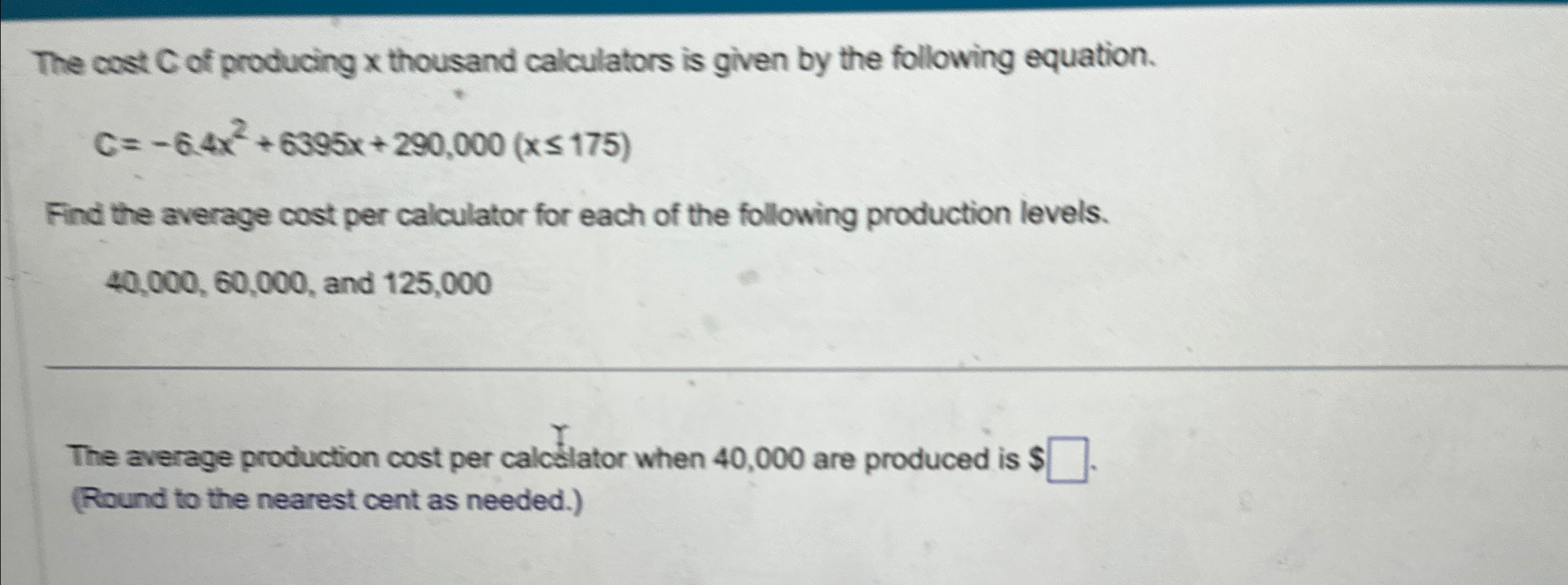 Solved The cost C ﻿of producing x ﻿thousand calculators is | Chegg.com