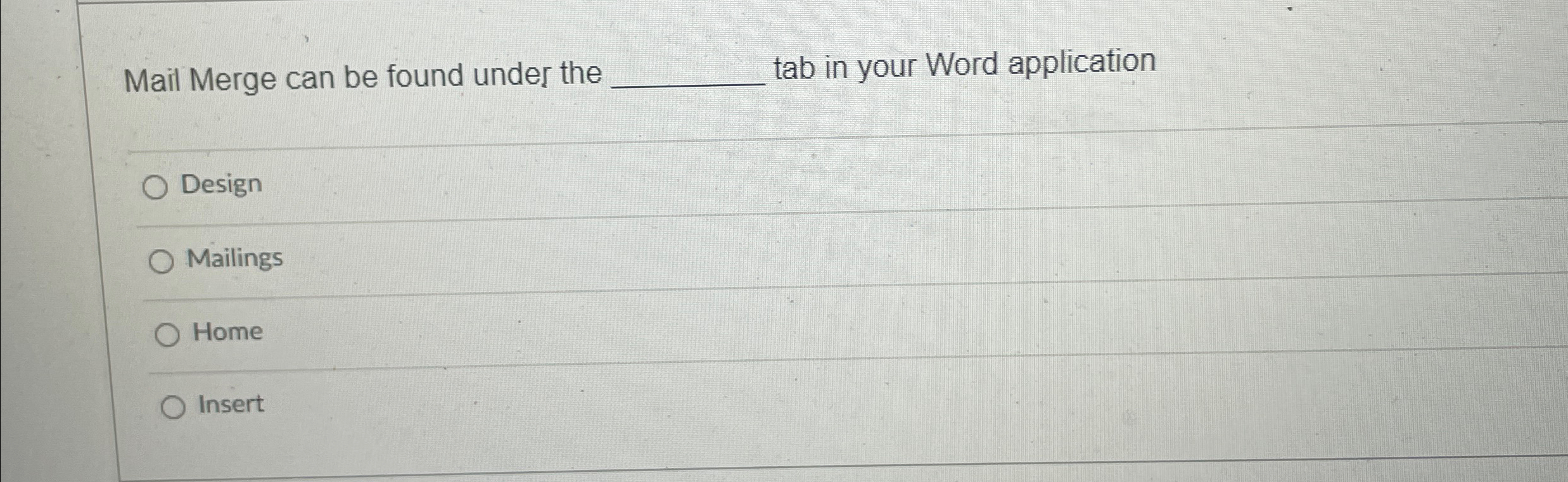 Solved Mail Merge can be found under the ﻿tab in your Word | Chegg.com