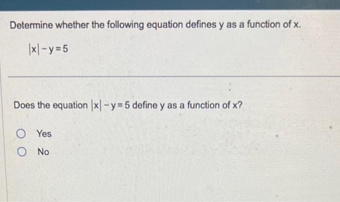 Solved Determine Whether The Following Equation Defines Y As
