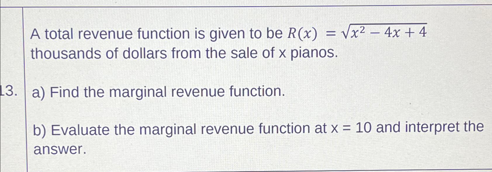 Solved A total revenue function is given to be R(x)=x2-4x+42 | Chegg.com