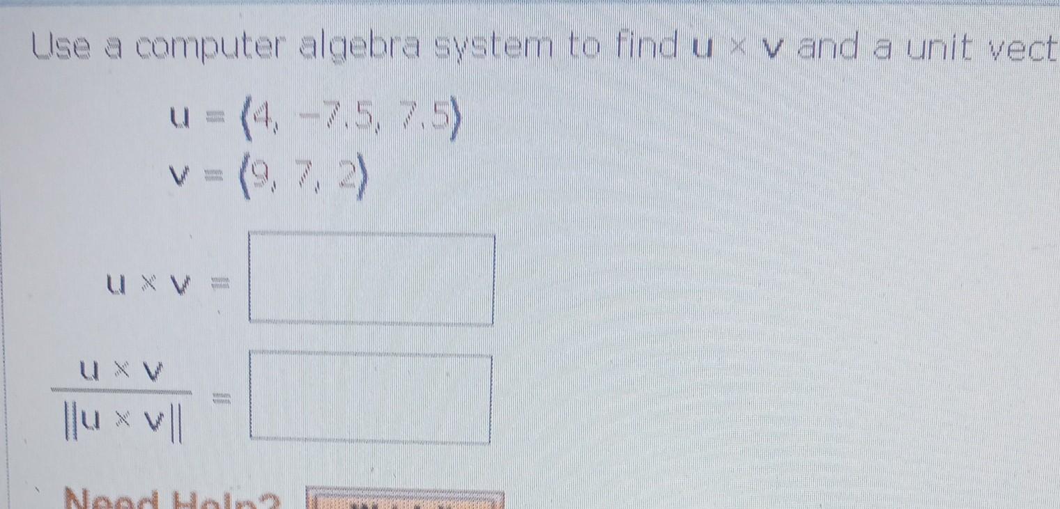Solved Use a computer algebra system to find u×v and a unit | Chegg.com