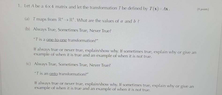 Solved 1. Let A be a 6x4 matrix and let the transformation T | Chegg.com