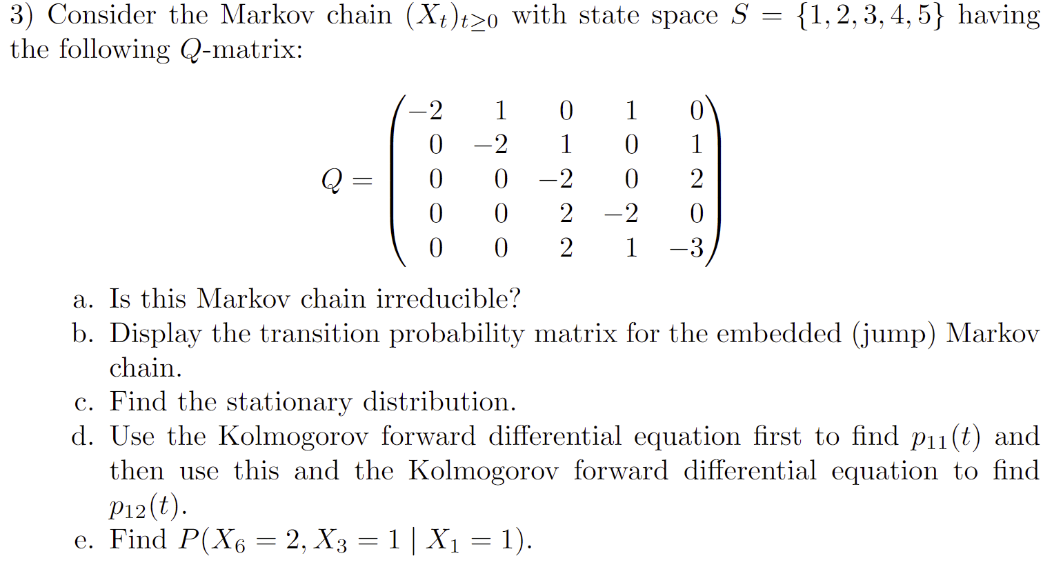 Solved Consider the Markov chain (xt)t≥0 ﻿with state space | Chegg.com