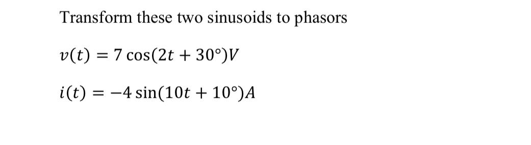 Solved Transform these two sinusoids to | Chegg.com