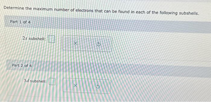 Solved Determine the maximum number of electrons that can be | Chegg.com