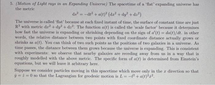 Solved ds2=−dt2+a(t)2( dx2+dy2+dz2) The universe is called | Chegg.com
