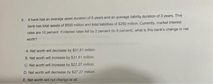 Solved 9. A bank has an average asset duration of 5 years | Chegg.com