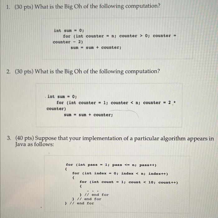 Solved 1. (30pts) What is the Big Oh of the following | Chegg.com