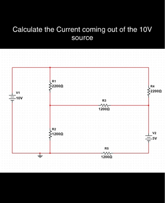 Solved Calculate the Current coming out of the 10V source R1 | Chegg.com