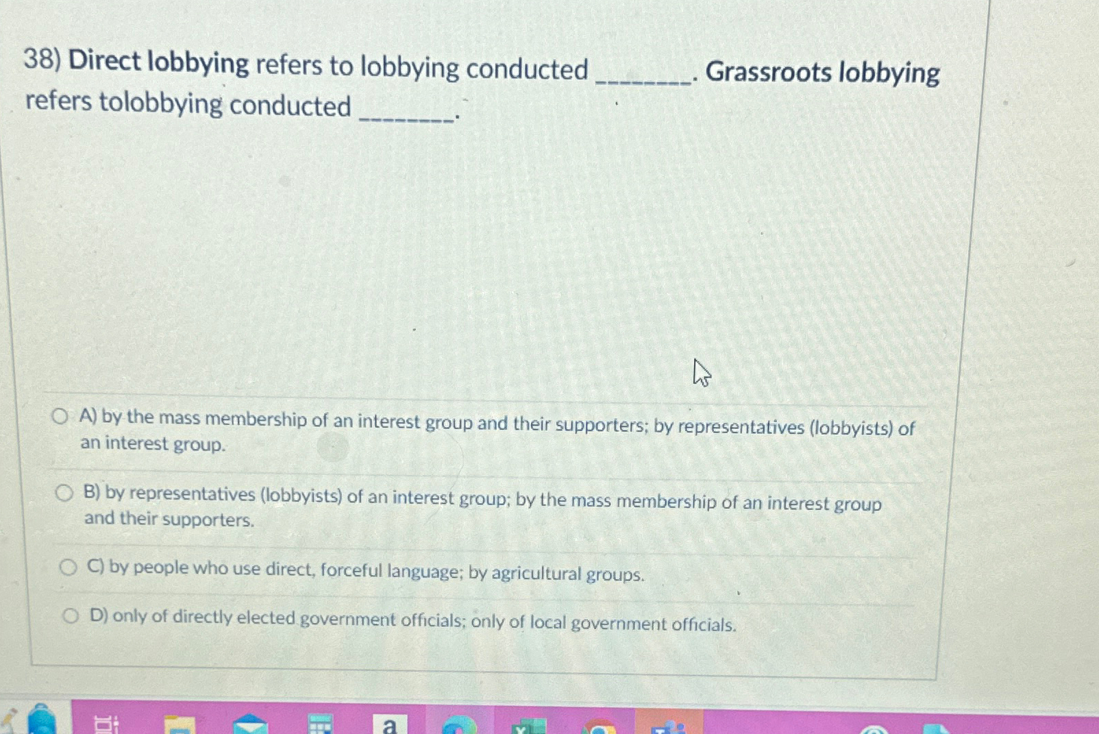 Solved Direct lobbying refers to lobbying conducted | Chegg.com