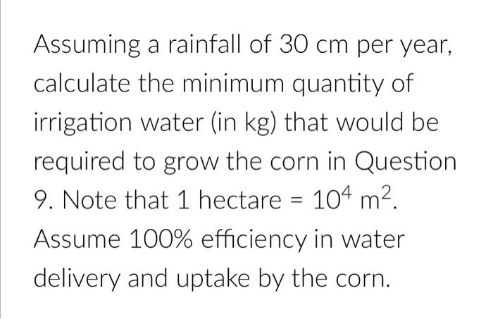 Solved Assuming a rainfall of 30 cm per year, calculate the | Chegg.com