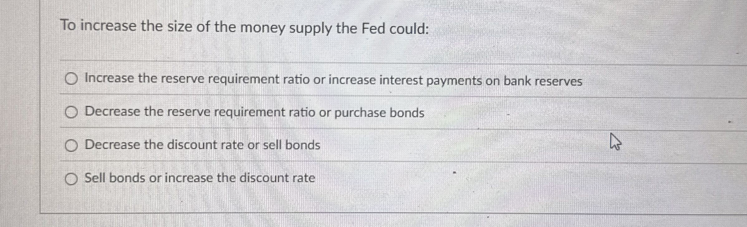 Solved To increase the size of the money supply the Fed | Chegg.com