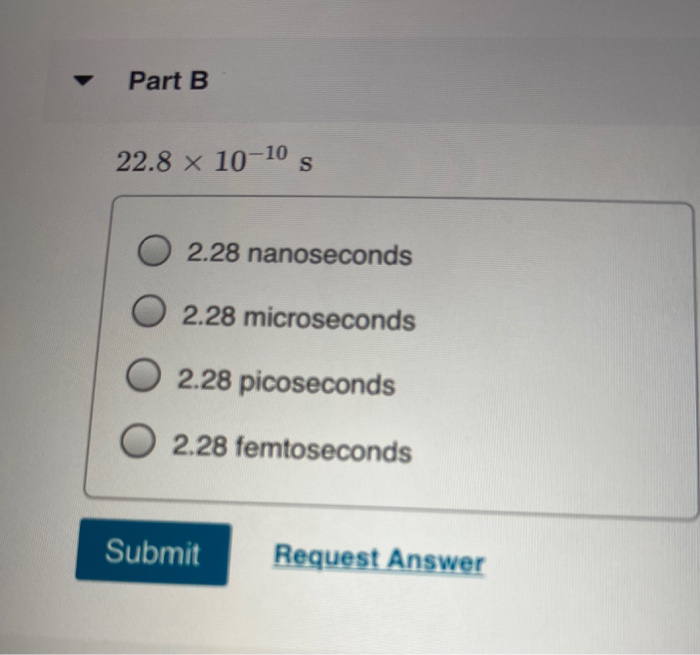 Solved Part B 22.8 x 10-10 s 0 2.28 nanoseconds 2.28 | Chegg.com