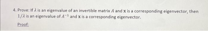 Solved 4. Prove: If λ is an eigenvalue of an invertible | Chegg.com
