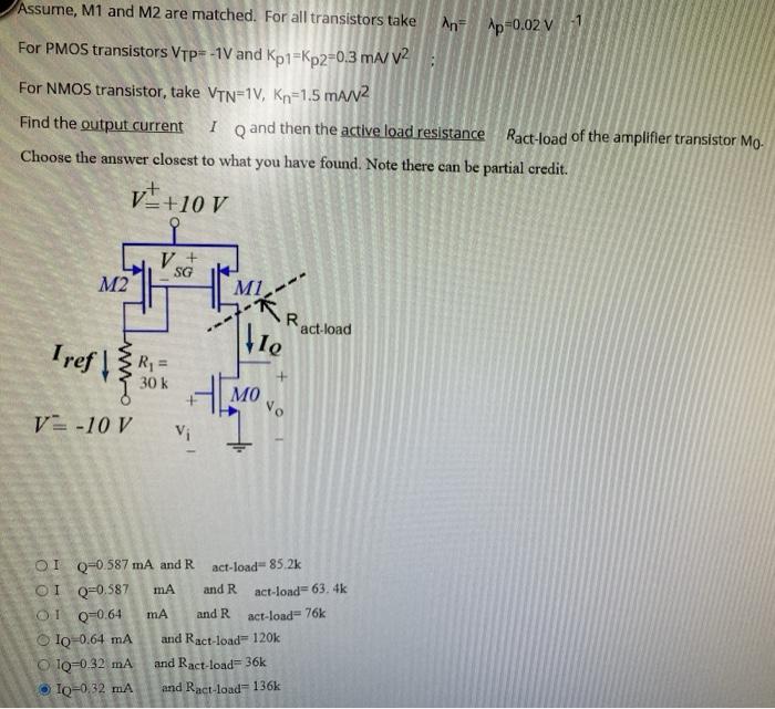 Solved -1 Assume, M1 and M2 are matched. For all transistors | Chegg.com