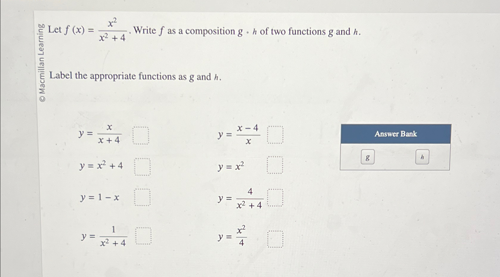 Solved Let f(x)=x2x2+4. ﻿Write f ﻿as a composition g@h ﻿of | Chegg.com