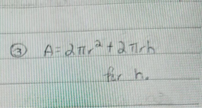 Solved A=2πr2+2πrh | Chegg.com