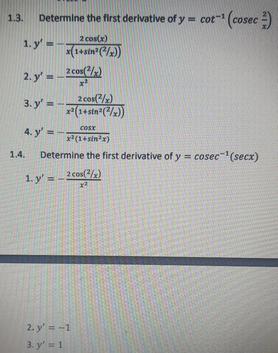 Solved Determine the first derivative of y = sec-1 \tanx2 | Chegg.com