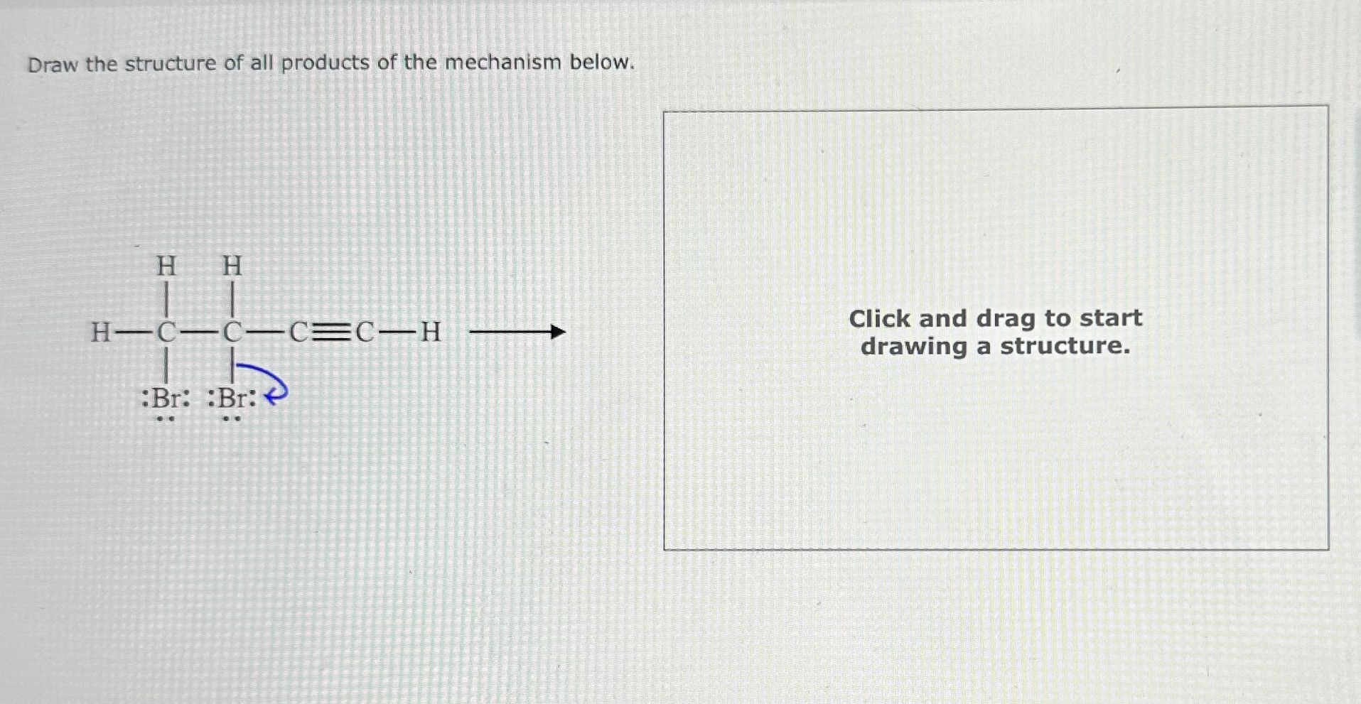 Solved Draw the structure of all products of the mechanism | Chegg.com