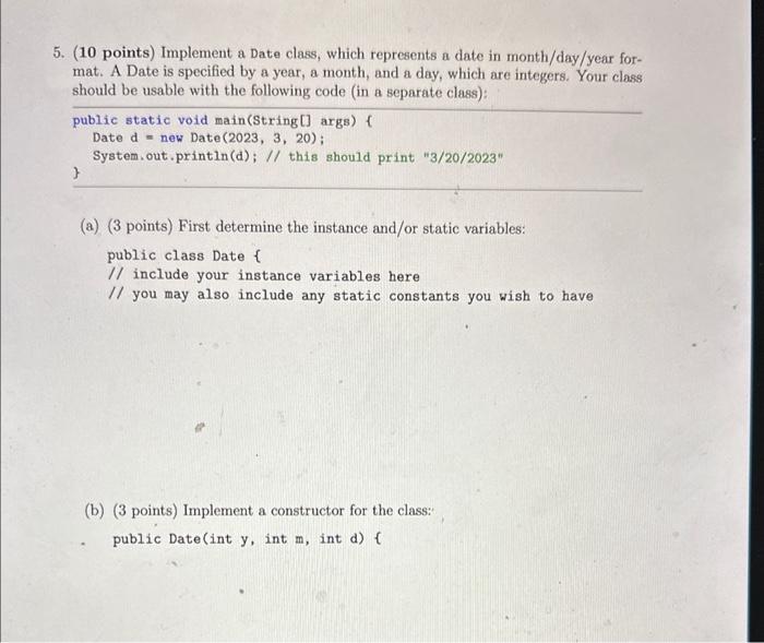 Solved 5. (10 points) Implement a Date class, which | Chegg.com
