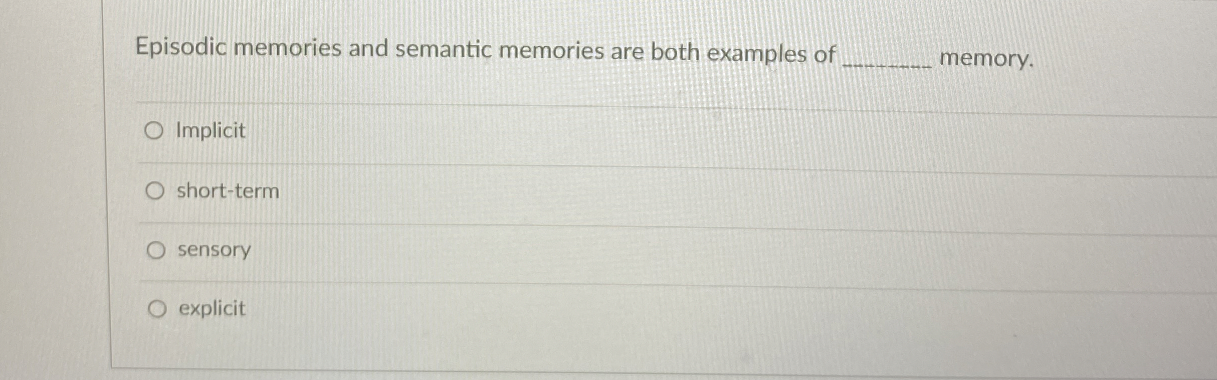 Solved Episodic memories and semantic memories are both | Chegg.com