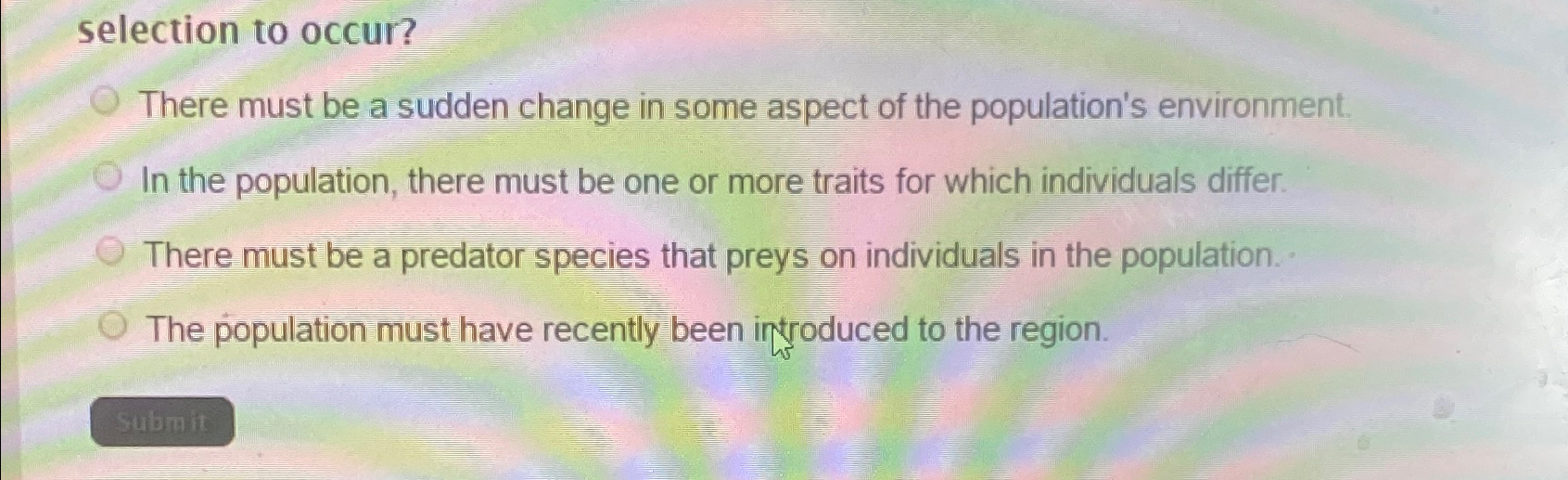 Solved selection to occur?There must be a sudden change in | Chegg.com