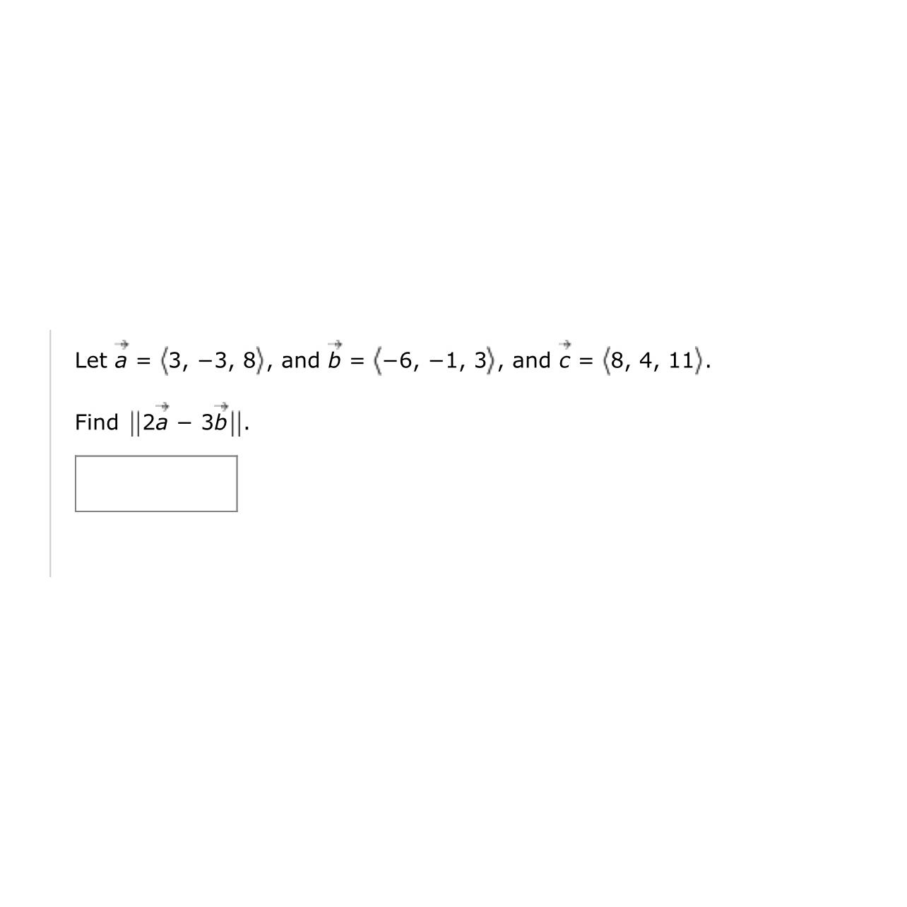 Solved Let a = 3, 3, 8, ﻿and b = 6, 1, 3, ﻿and c | Chegg.com