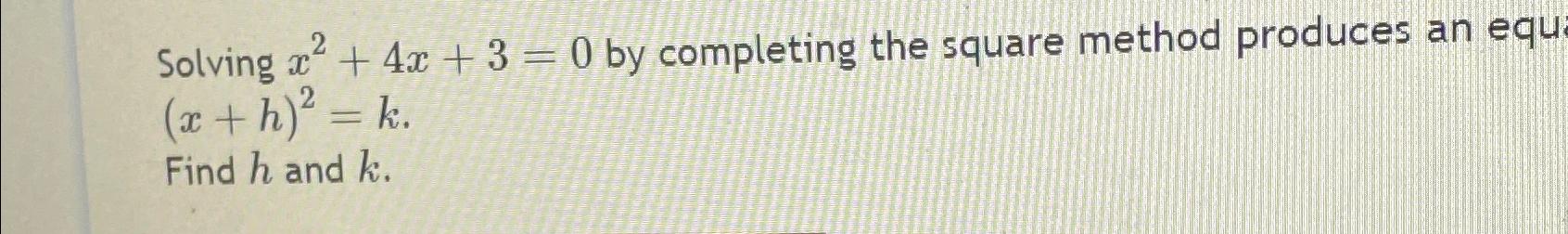 Solved Solving x2+4x+3=0 ﻿by completing the square method | Chegg.com