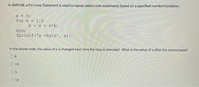 Solved In MATLAB, a For Loop Statement is used to repeat | Chegg.com