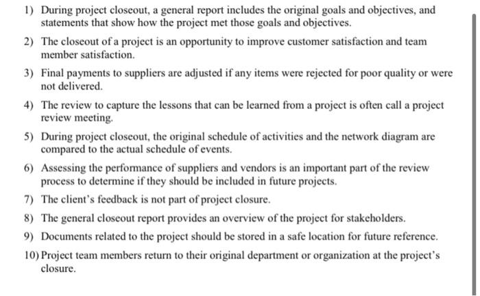 Solved 1) During project closeout, a general report includes | Chegg.com