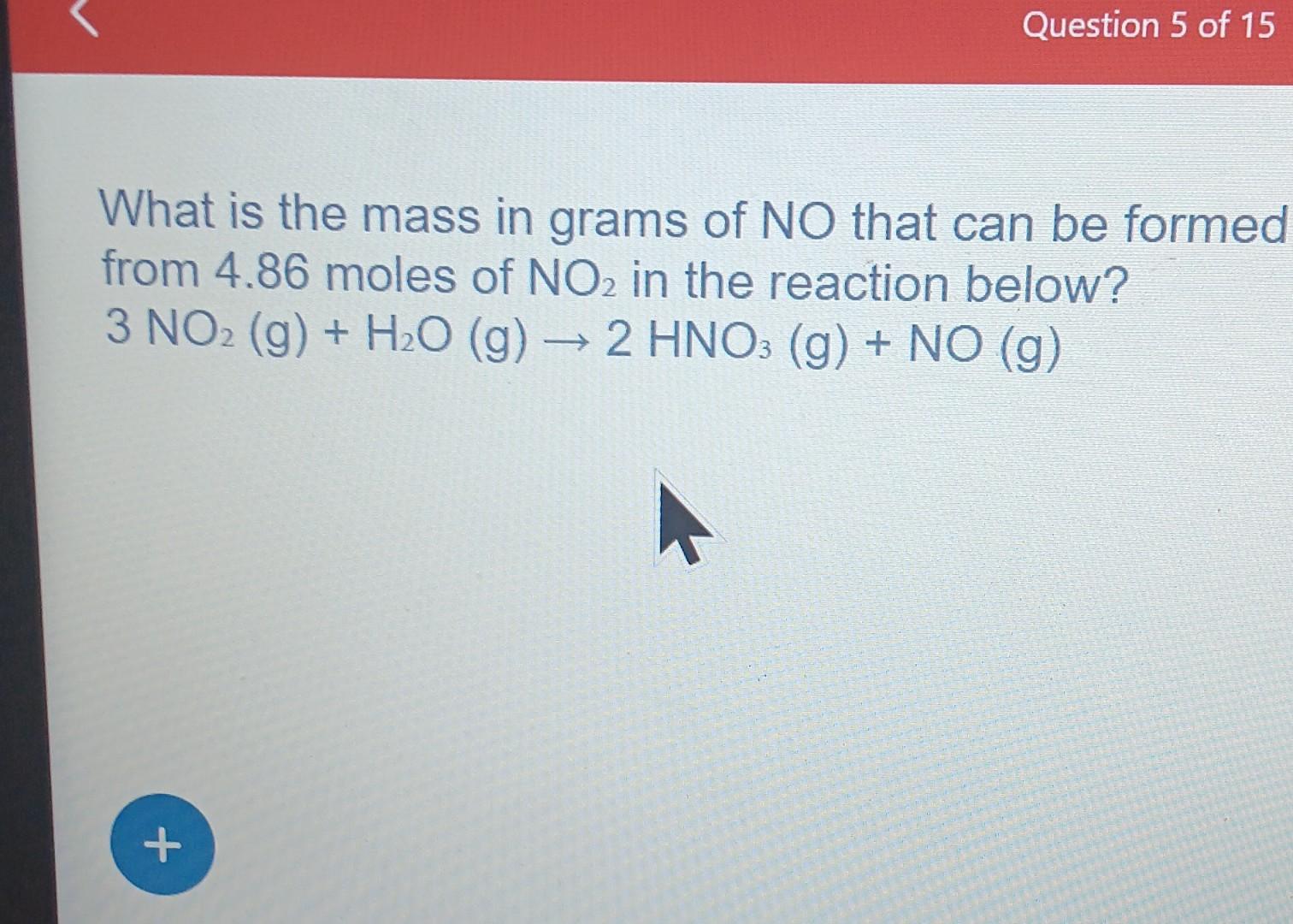 Solved What is the mass in grams of NO that can be formed | Chegg.com