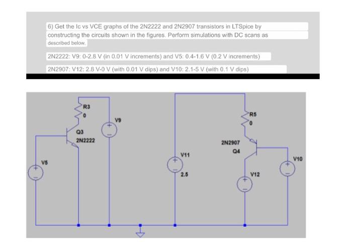 6) Get the Ic vs VCE graphs of the 2 N2222 and 2 | Chegg.com