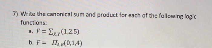 Solved 7) Write the canonical sum and product for each of | Chegg.com