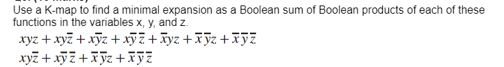 Solved Use A K Map To Find A Minimal Expansion As A Boolean