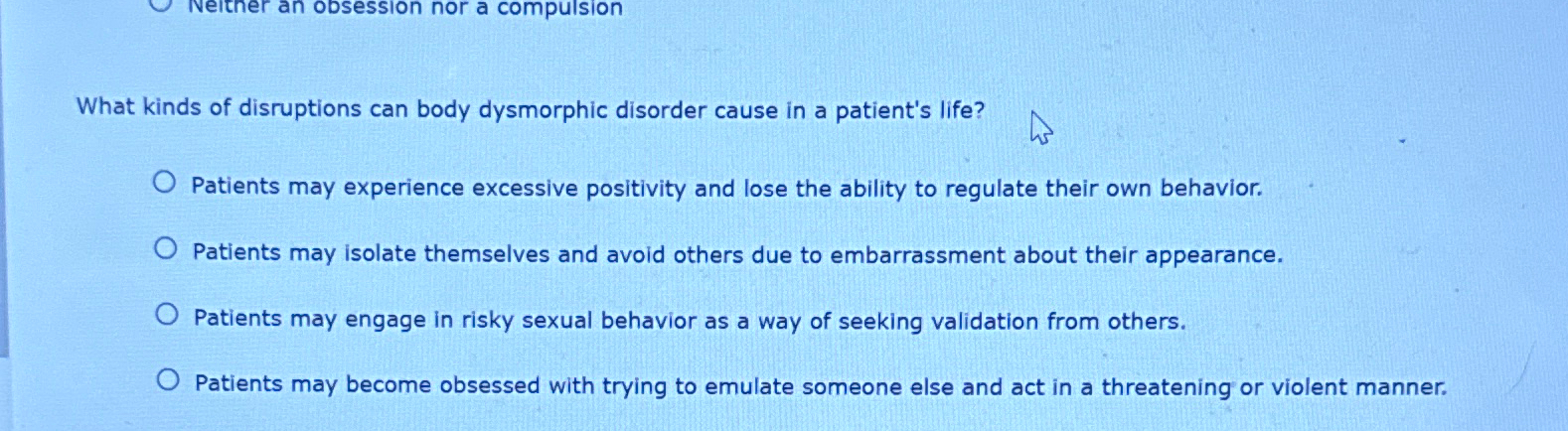 Solved What kinds of disruptions can body dysmorphic | Chegg.com