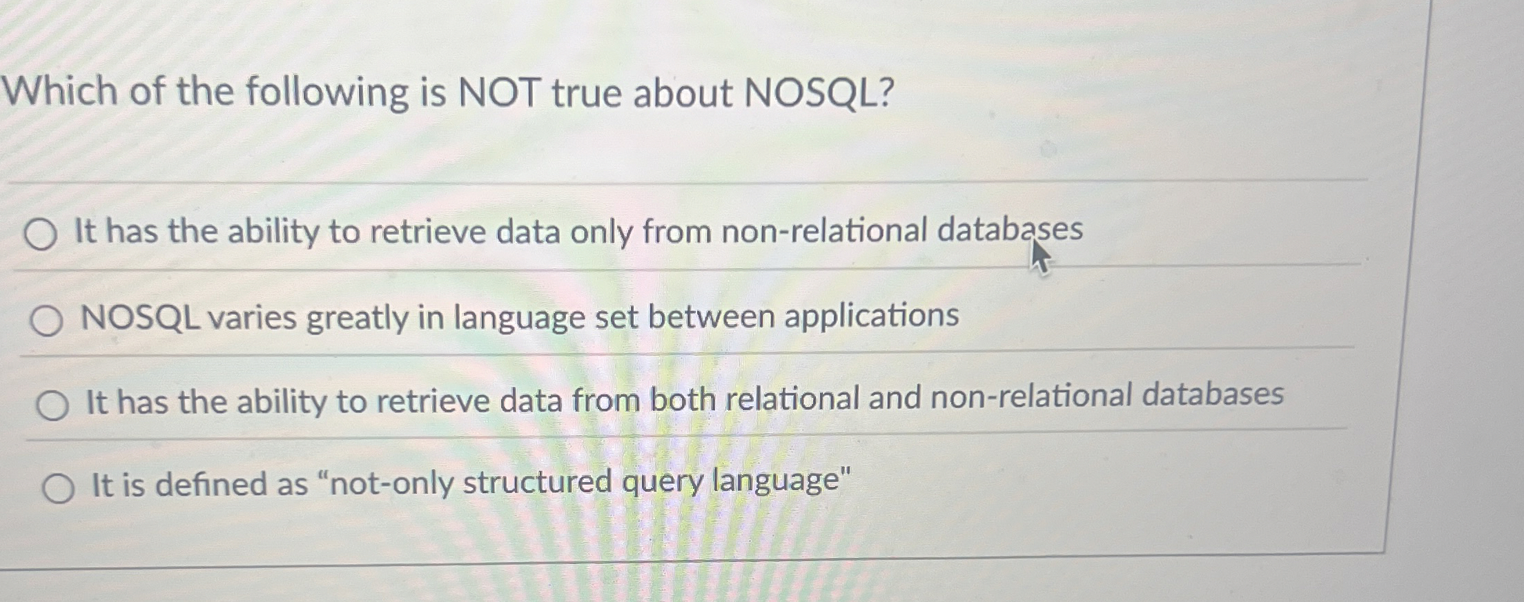 Solved Which of the following is NOT true about NOSQL?It has | Chegg.com