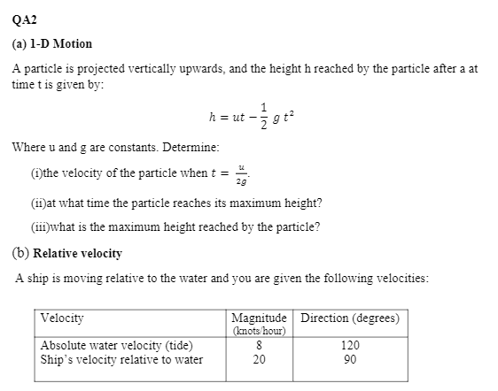 Solved QA2(a) 1-D MotionA particle is projected vertically | Chegg.com