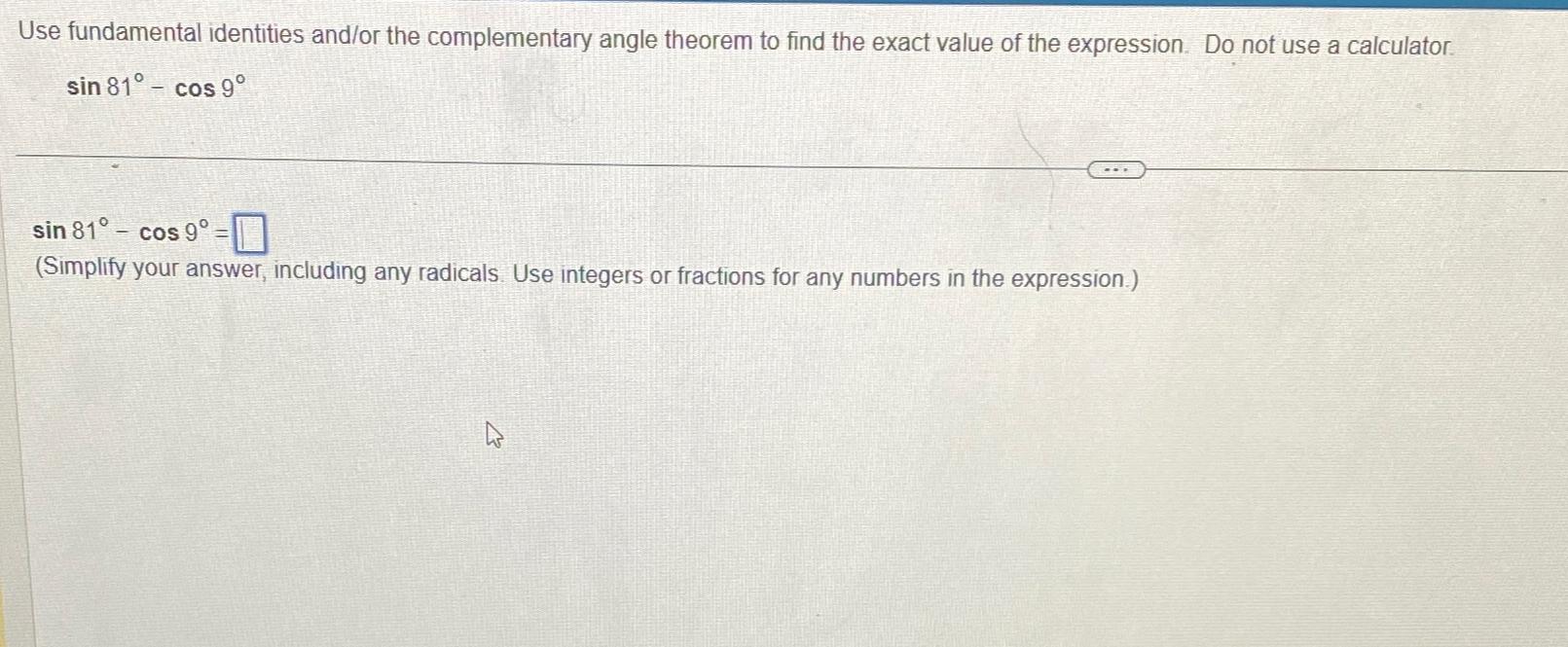 Solved Use fundamental identities and/or the complementary | Chegg.com