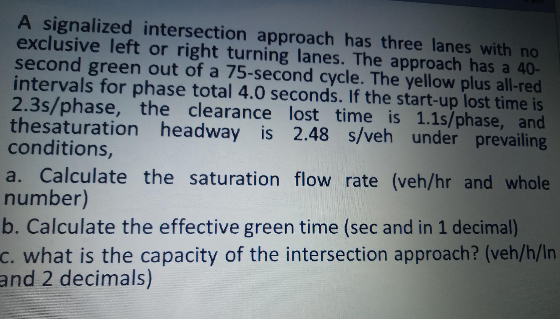 Solved A signalized intersection approach has three lanes | Chegg.com