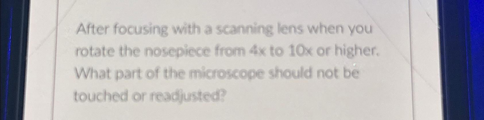 Solved After focusing with a scanning lens when you rotate | Chegg.com