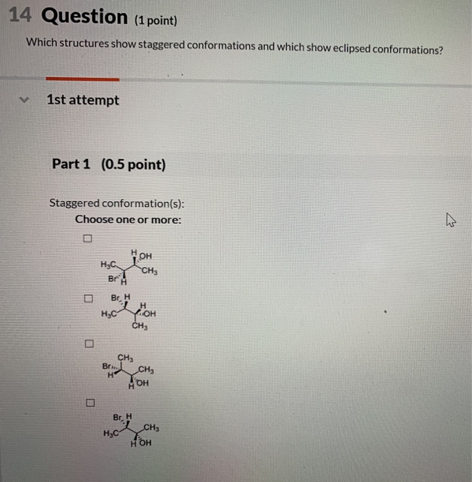 Solved 14 Question (1 point) Which structures show staggered | Chegg.com