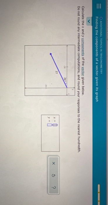 Solved O ADDITIONAL TOPICS IN TRIGONOMETRY Finding the | Chegg.com