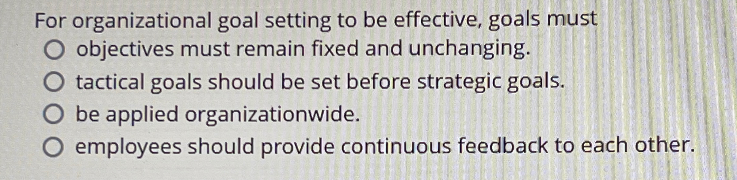 Solved For organizational goal setting to be effective, | Chegg.com