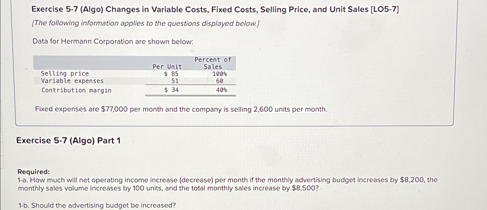 Solved Exercise 5-7 (Algo) ﻿Changes in Variable Costs, Fixed | Chegg.com